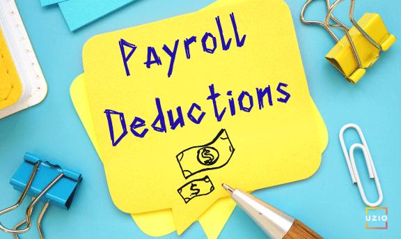 Payroll Deductions Explained: Everything You Should Know